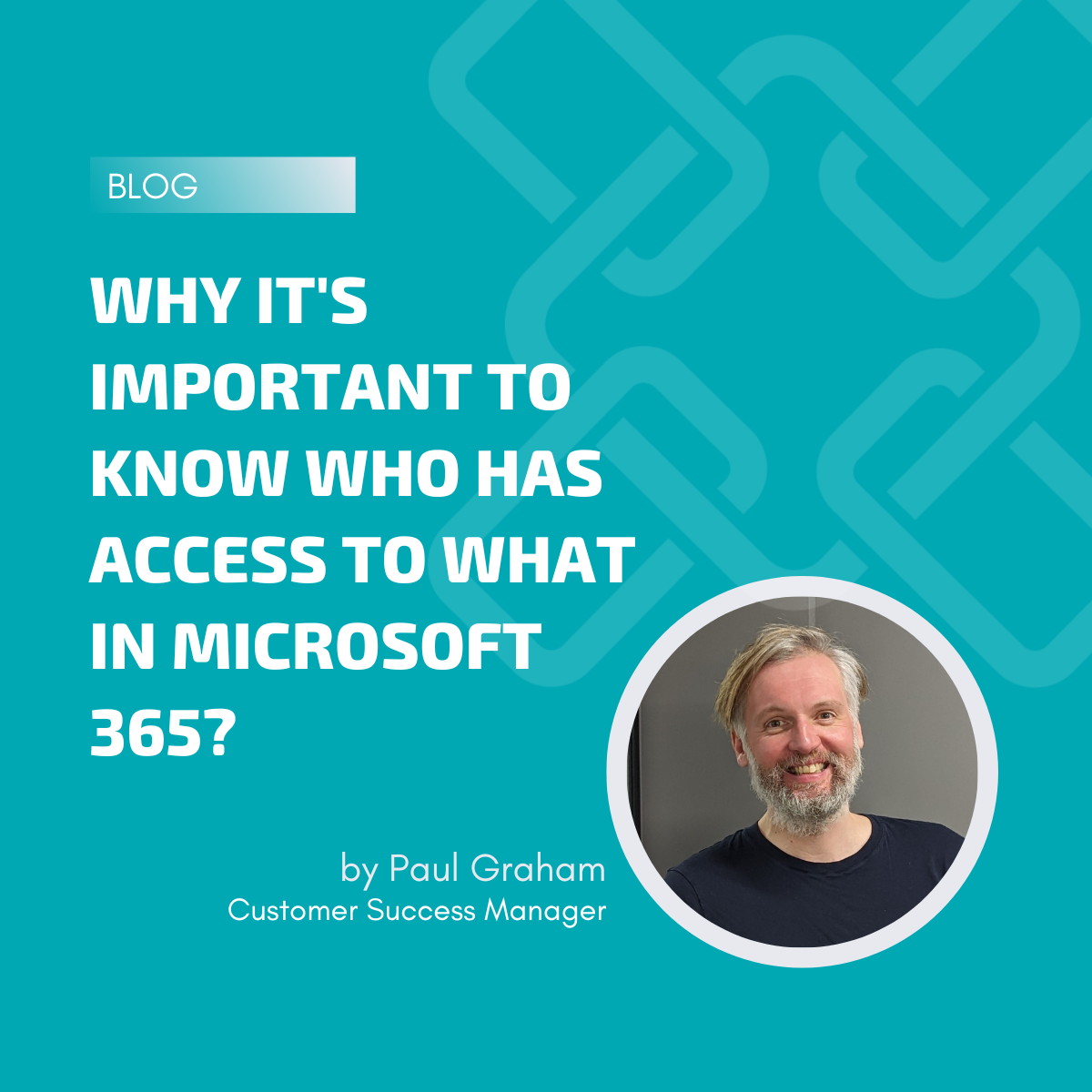 Why it's important to know who has access to what in Microsoft 365?